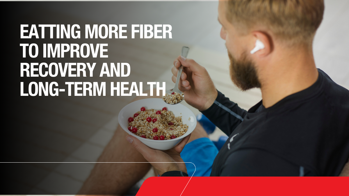 Eating More Fiber Will Help with Athletic Recovery